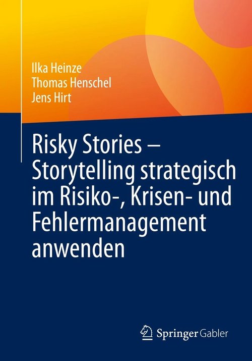 Risky Stories - Ilka Heinze / Thomas Henschel / Jens Hirt - Buch-Rezension - RiskNET