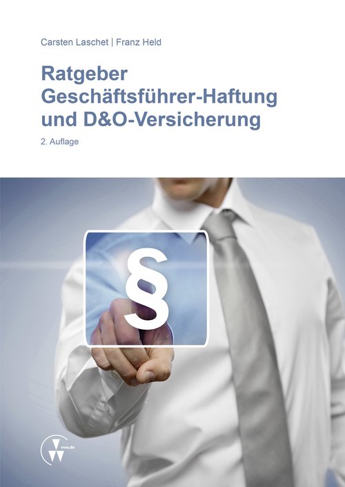 Ratgeber Geschäftsführer-Haftung und D&O-Versicherung - Carsten Laschet ...