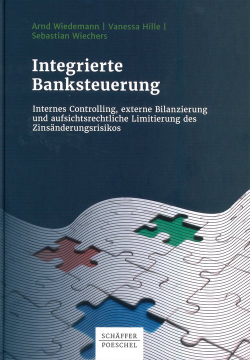 Integrierte Banksteuerung - Arnd Wiedemann / Vanessa Hille / Sebastian ...