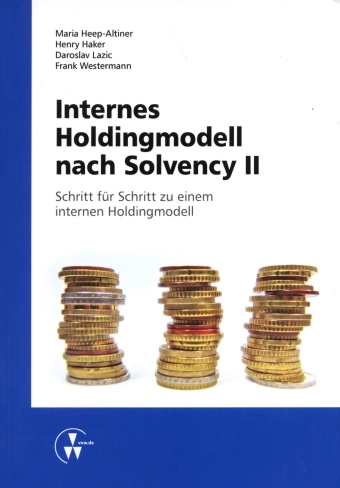 Internes Holdingmodell nach Solvency II - Heep-Altiner/Haker/Lazic ...