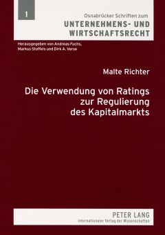 Verwendung des Ratings zur Regulierung des Kapitalmarkts - Malte ...