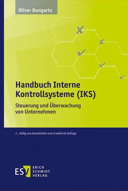 Handbuch Interne Kontrollsysteme (IKS) - Oliver Bungartz - Buch ...
